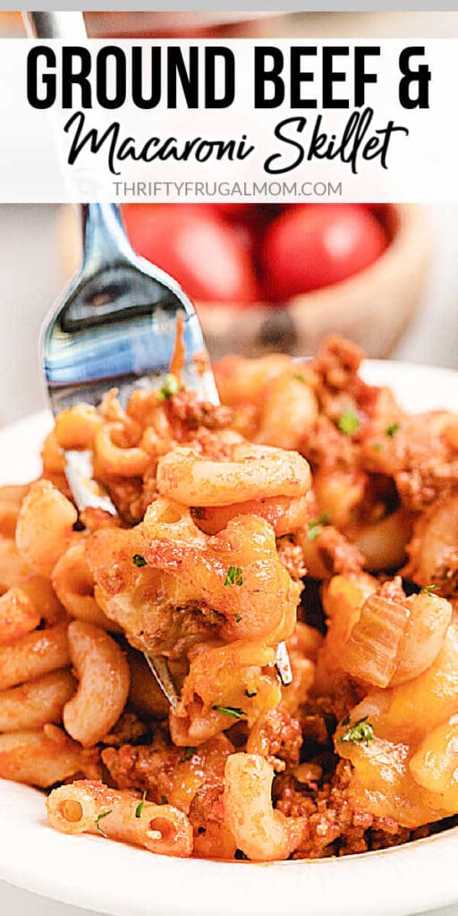 Easy Beef Macaroni Skillet recipe- Thrifty Frugal Mom