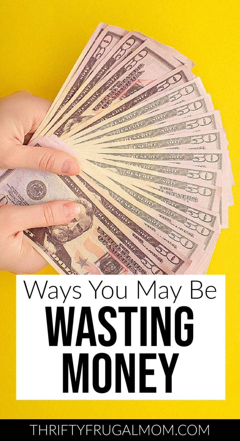 25 Simple Ways You May Be Wasting Money - Thrifty Frugal Mom